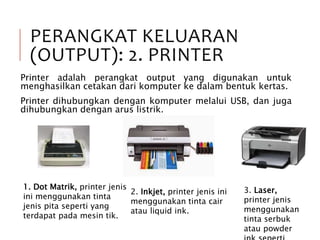 Komponen Perangkat Input dan Output | PPTX