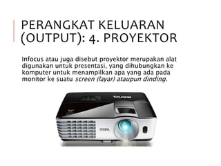 Komponen Perangkat Input dan Output | PPTX