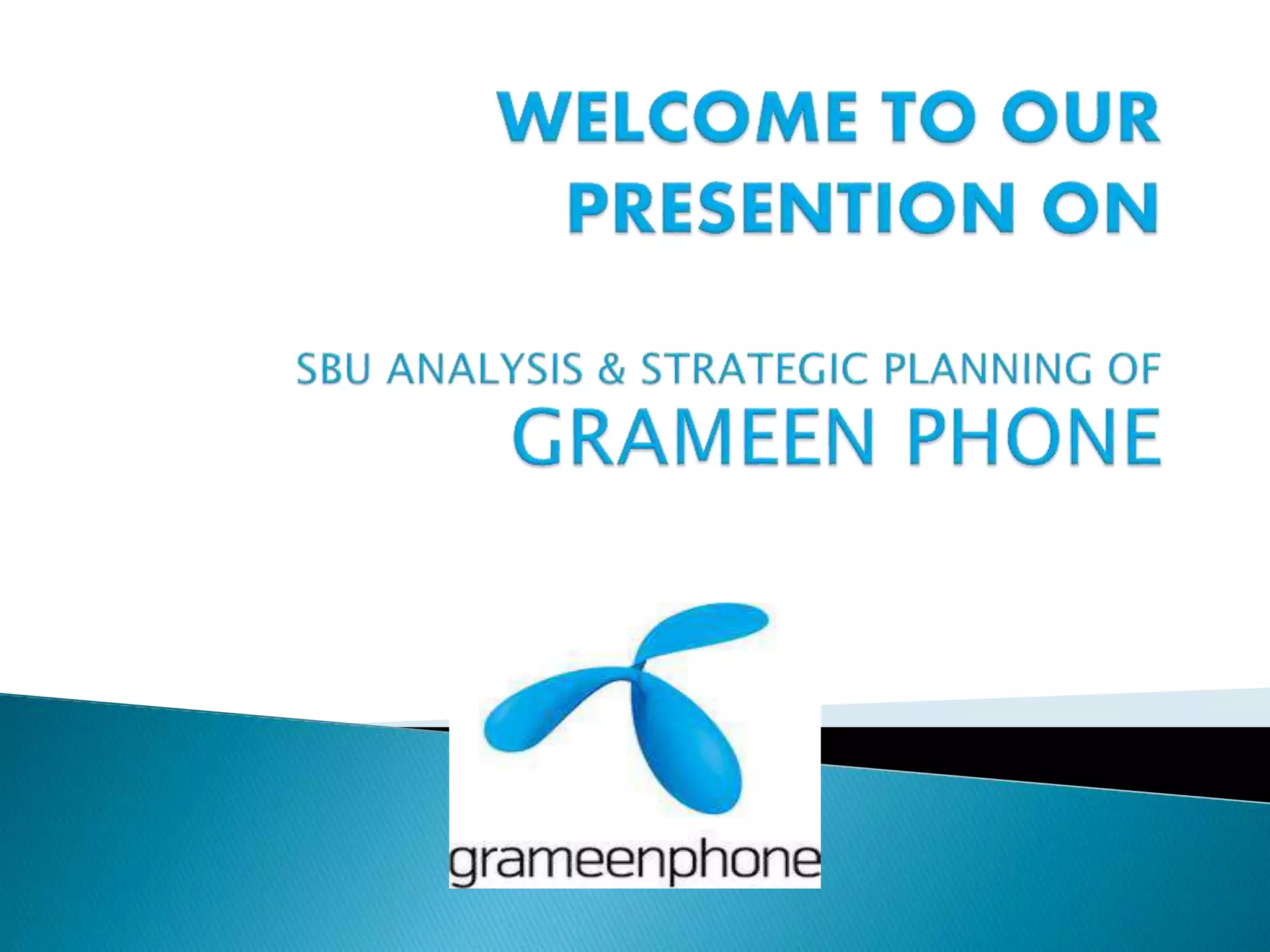 SBU analysis & strategic planning of grameen phone | PPTX | Internet ...