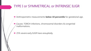 Intrauterine Growth Restriction (IUGR) / Small For gestational Age | PPTX
