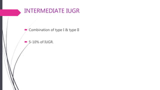 Intrauterine Growth Restriction (IUGR) / Small For gestational Age | PPTX