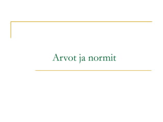 2. arvot ja normit | PPT