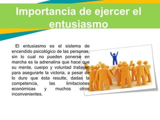 2. presentacion el entusiasmo | PPTX
