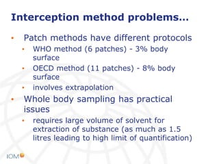 Measurement of dermal exposure - principles and methods | PPTX