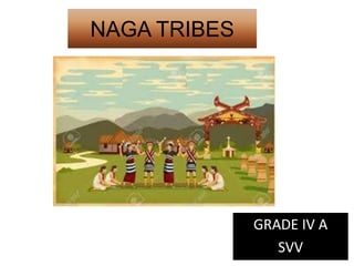 2. naga tribes ppt | PPTX