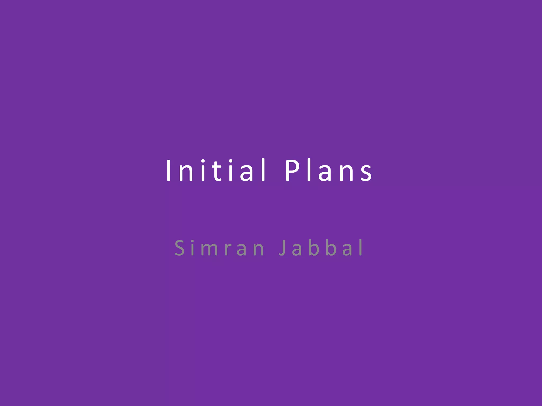 Initial Plans | PPT