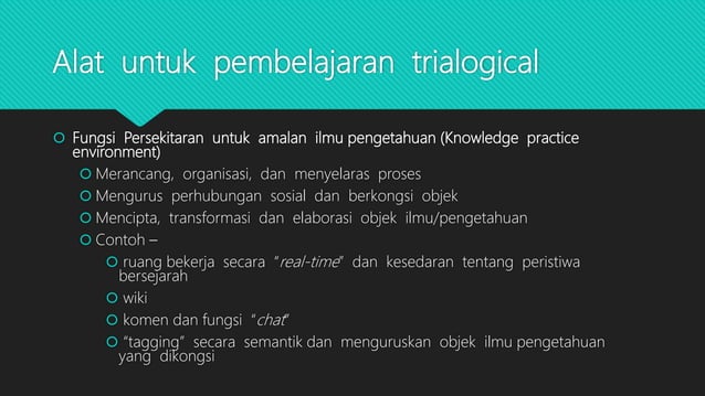 2.3 trialogical learning-alat-bm2018jan4 - copy | PPTX
