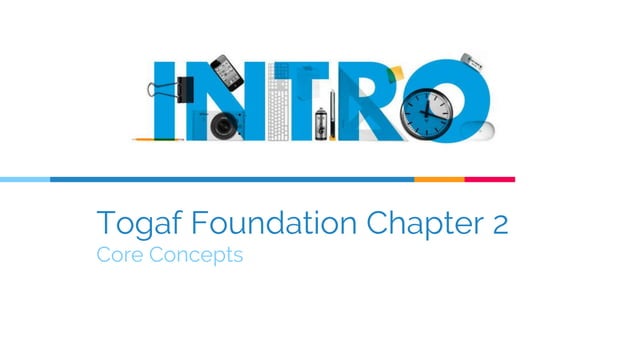 Togaf 9.1 Core Concepts | PPT