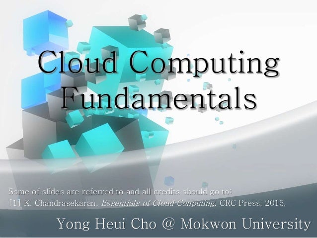 Cloud Computing Fundamentals Cloud Computing Fundamentals