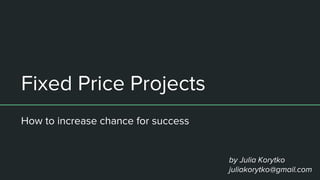 Юлія Коритко “Контракт з фіксованою ціною: як збільшити шанси на успіх” Kharkiv Project ...