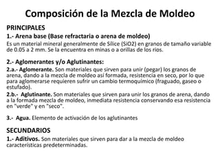 2.2 arenas y mezclas de moldeo espe | PPTX