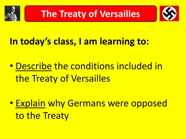 Hitler and Nazi Germany - the treaty of versailles | PPTX