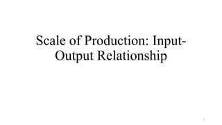 Scale of production | PPTX