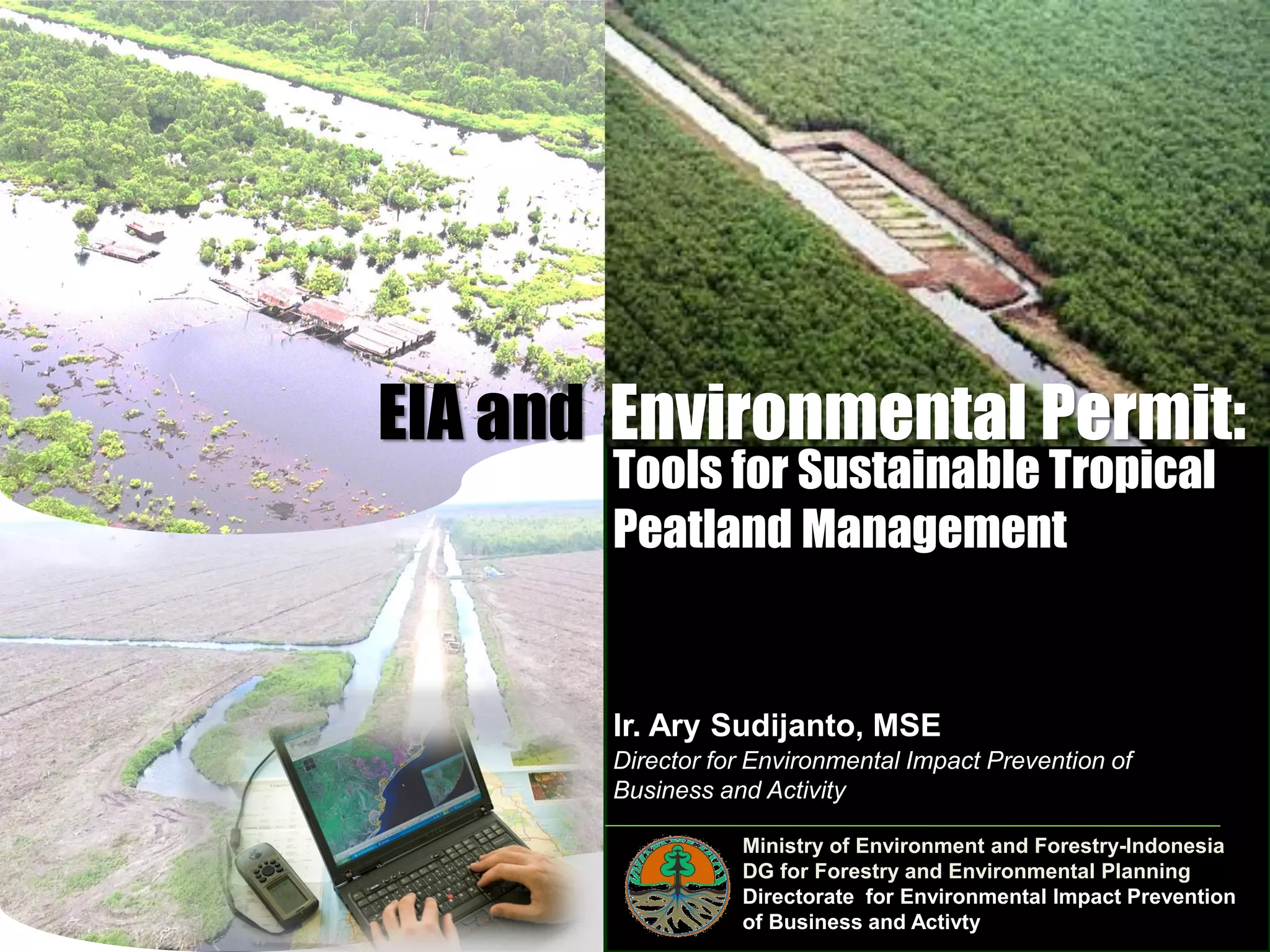 EIA and Environmental Permit: Tools for Sustainable Tropical Peatland ...