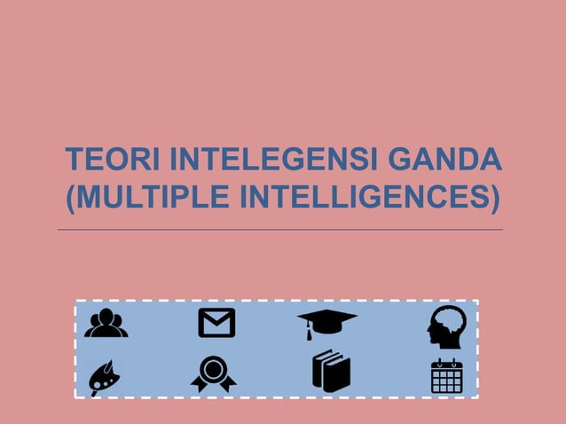 Teori Kecerdasan Jamak (Multiple Intelligences) | PPTX