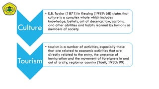 2. cultural tourism (awey, suryadi, dwi) | PPT
