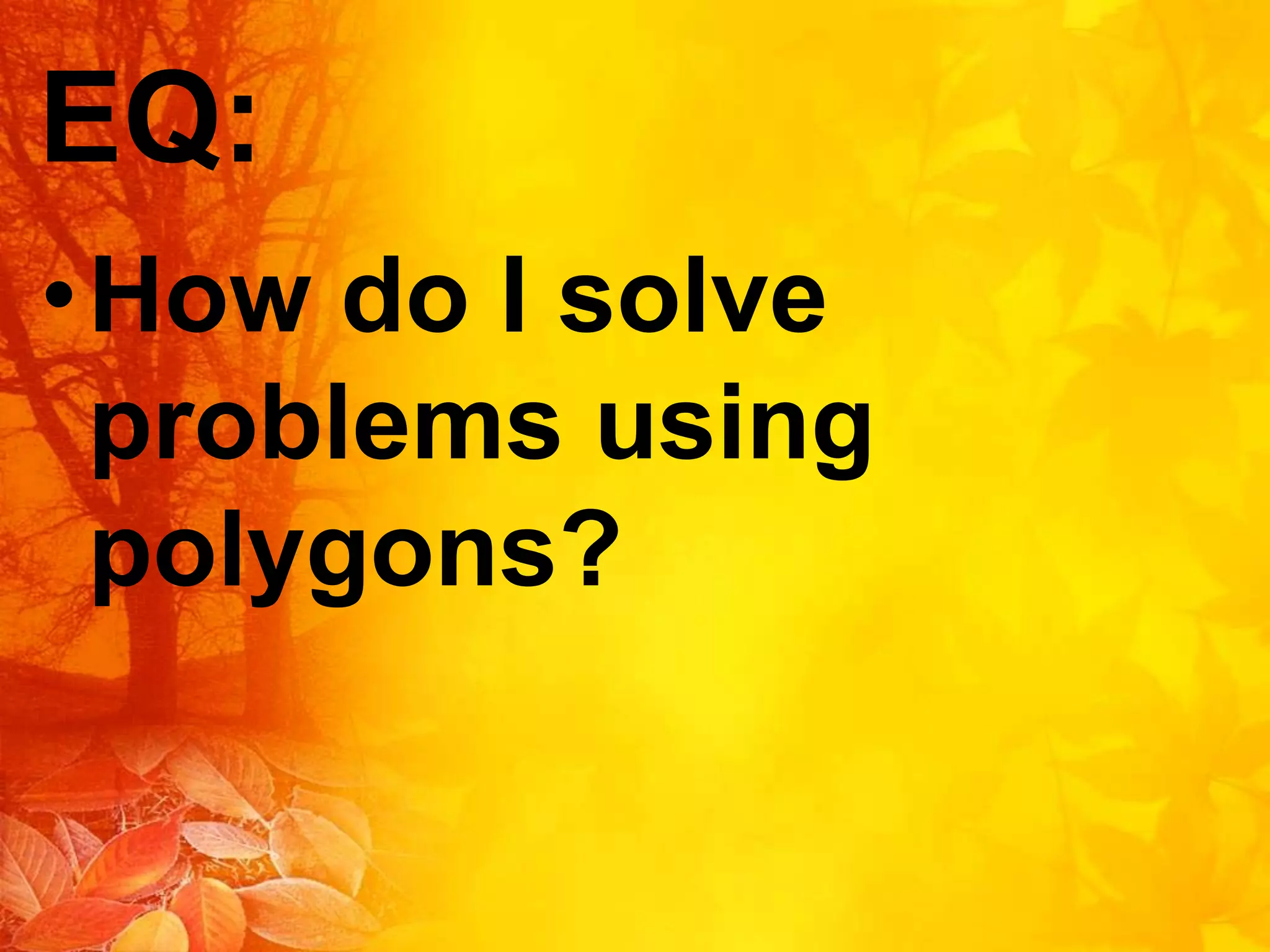 2 18 Solving Problems Using Polygons | PPT