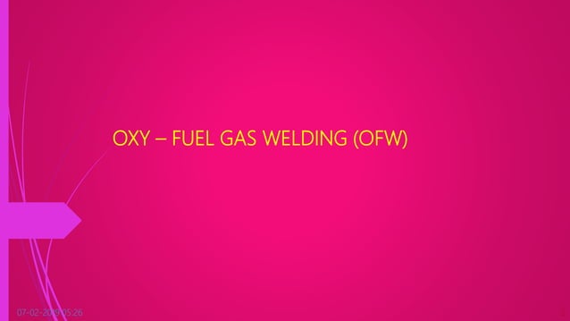 Oxy fuel gas welding | PPTX