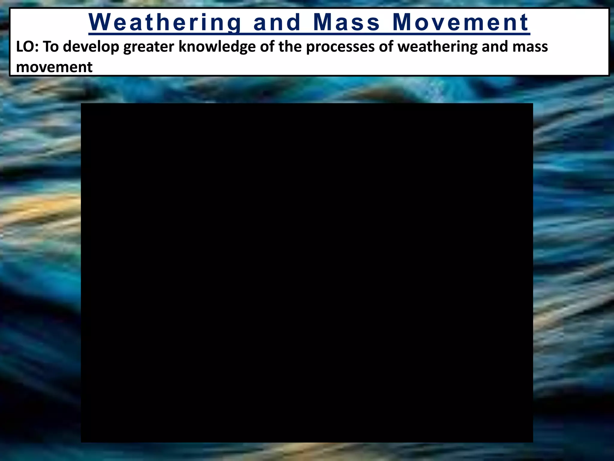 2. weathering and mass movement | PPTX | Geology | Science