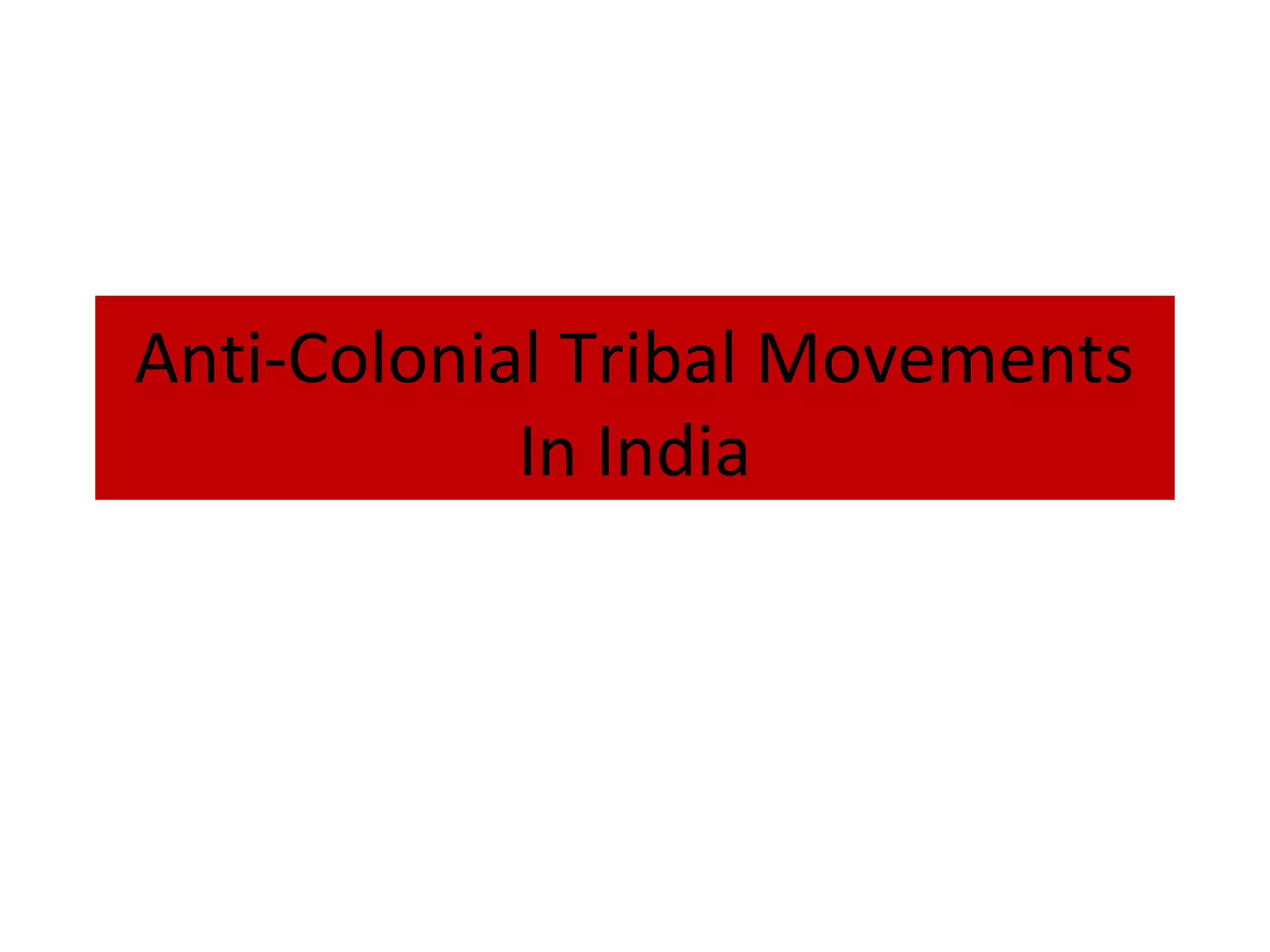Tribal revolts and movements led by deposed rulers and zamindars | PPT
