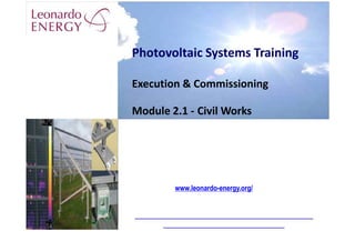 Photovoltaic Training Course - Module 2.1 - Civil works | PPTX