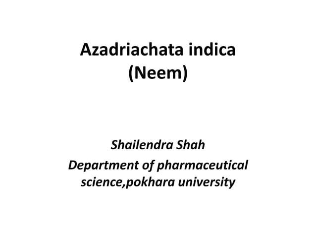 2. azadriachata indica(neem) | PPTX