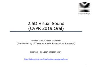 【CVPR 2019】2.5D Visual Sound | PDF | Digital Audio | Computer Software and Applications