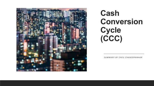 Cash Conversion Cycle (CCC) | PPTX