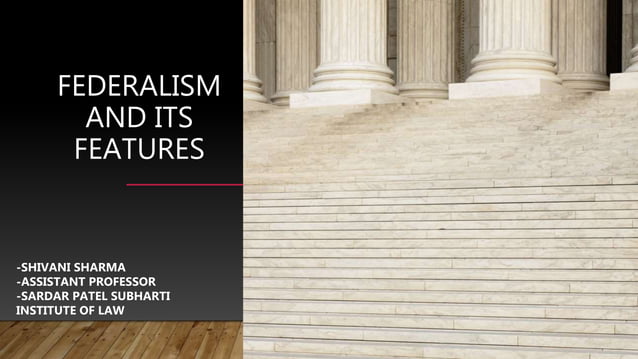 Federalism and its features | PPTX | Political Issues & policy | Politics