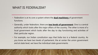 Federalism and its features | PPTX