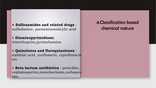 Classification; General principles in antibacterial chemotherapy-by Dr ...