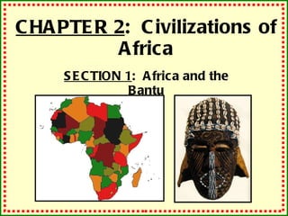 2 1 africa and the bantu | PPT