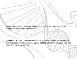 Quantifiler® Trio kit and forensic samples management: a matter of ...