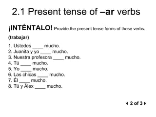2.1 present tense of ar verbs | PPT