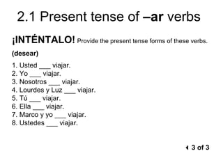 2.1 present tense of ar verbs | PPT