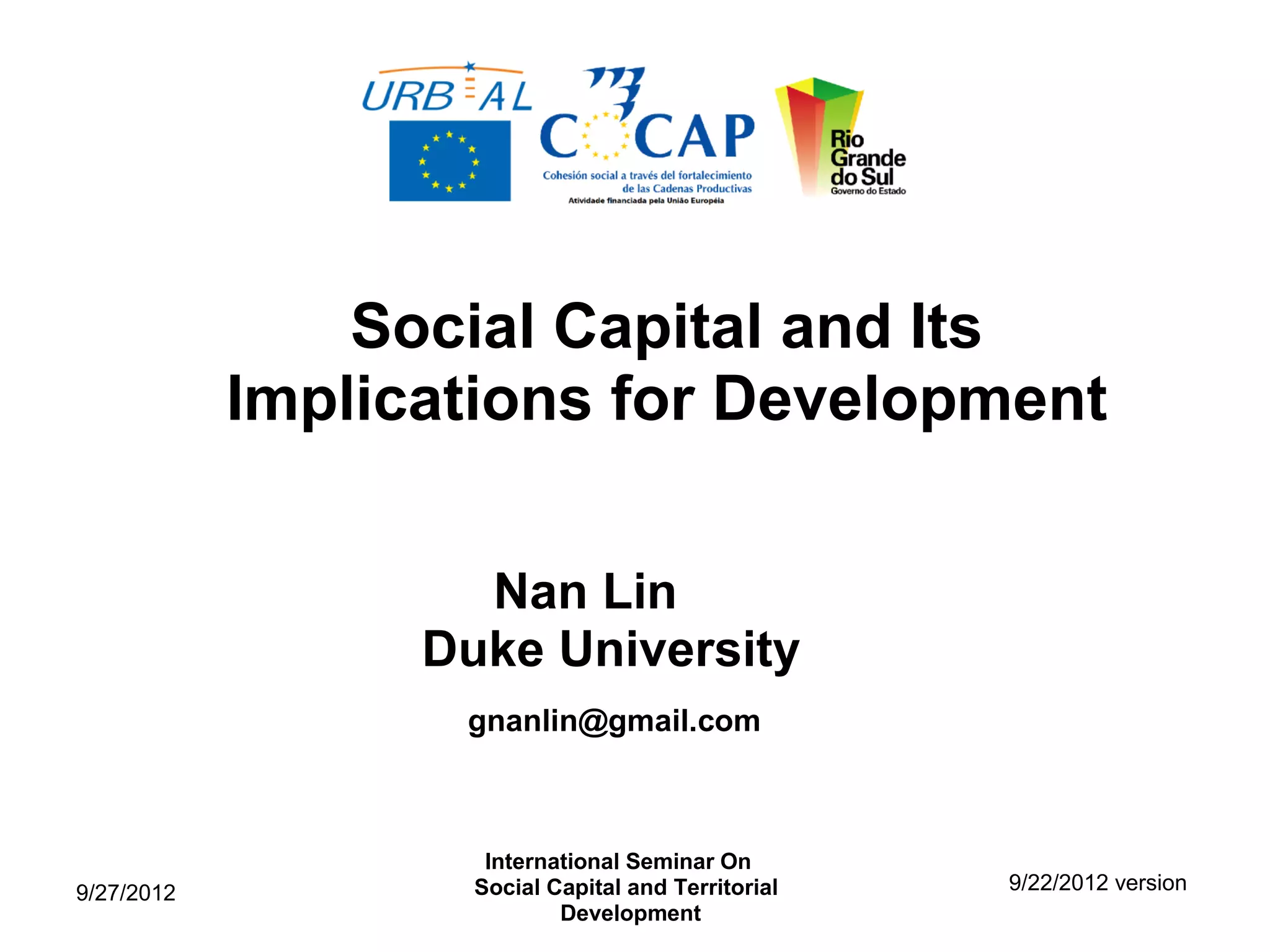 Nan Lin - Social Capital and Its Implications for Development | PPT