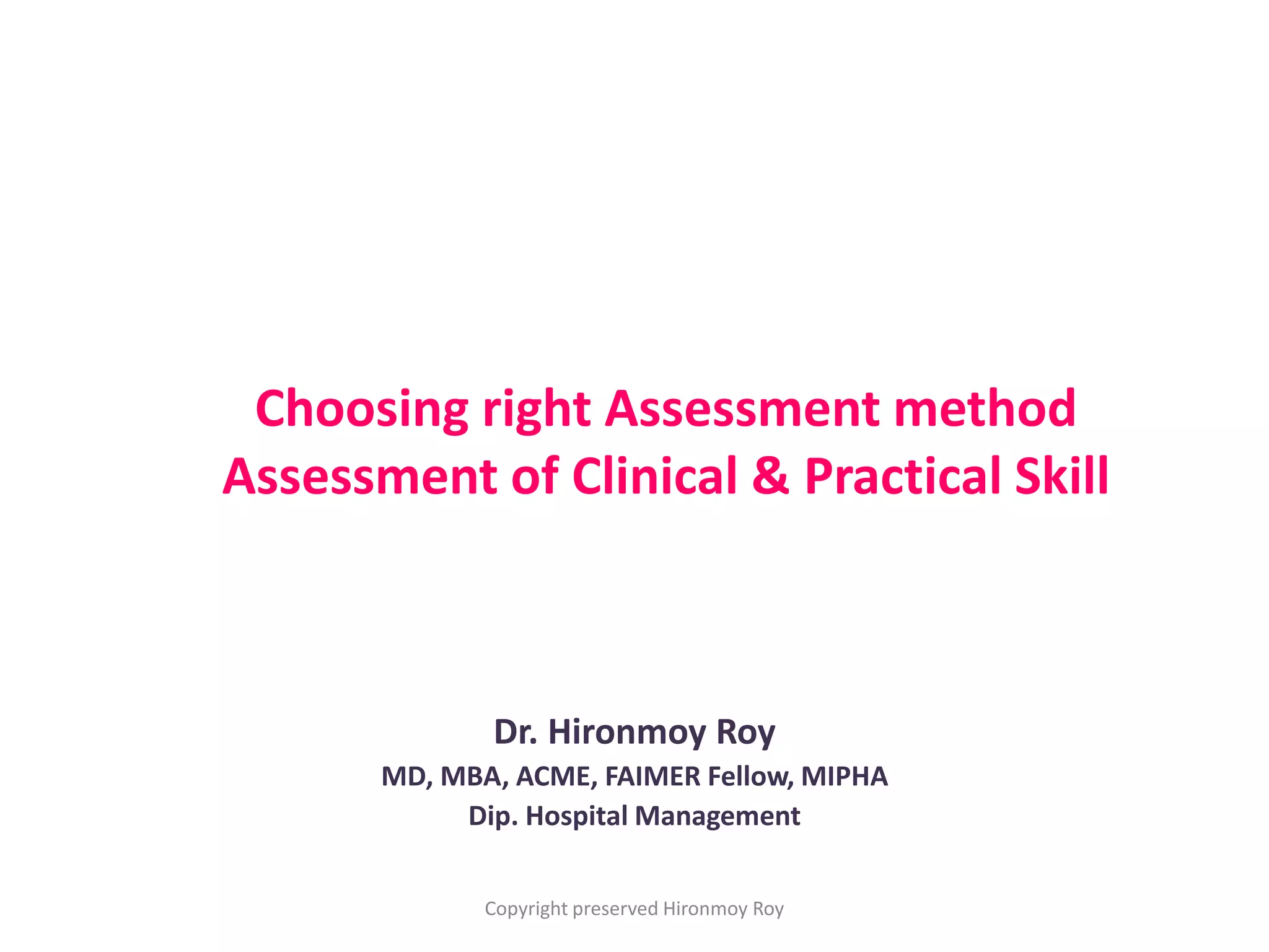 choosing right assessment method+ assessment of clinical skill ...