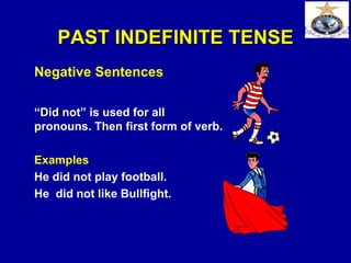 PAST INDEFINITE TENSE-MADE EASY | PPT