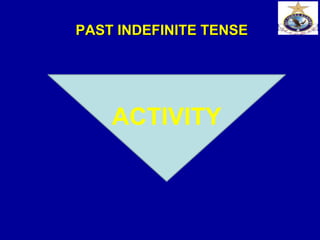 PAST INDEFINITE TENSE-MADE EASY | PPT