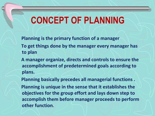 Planning, Nature, Significance, Process of Planning, Types of Planning ...