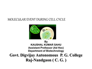 Molecular event during Cell cycle By KK Sahu Sir | PPT