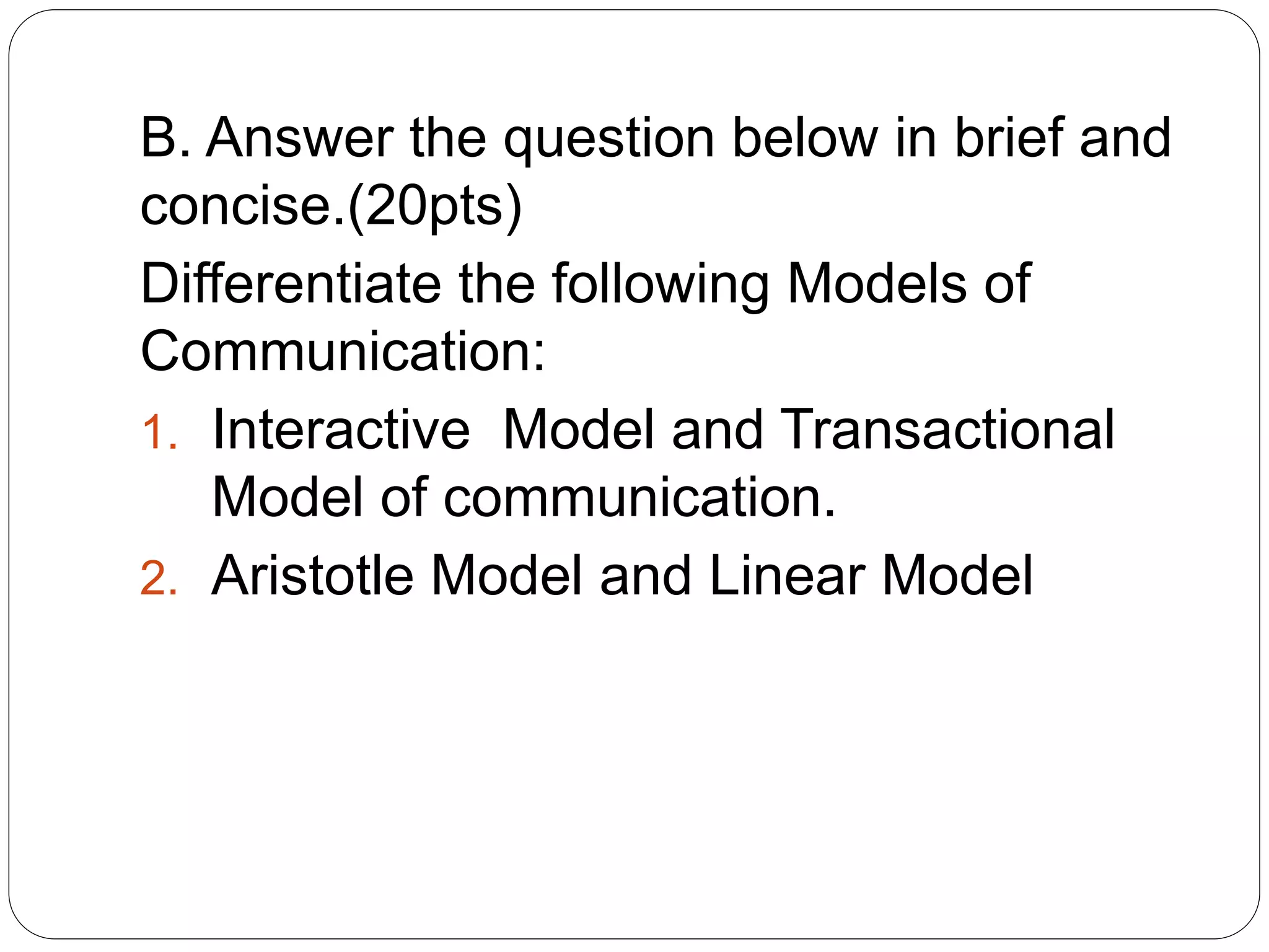 2. various models of communication and unique features of communication | PPTX