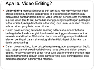 2.1 apa itu video editing &memahami camera angel | PPTX
