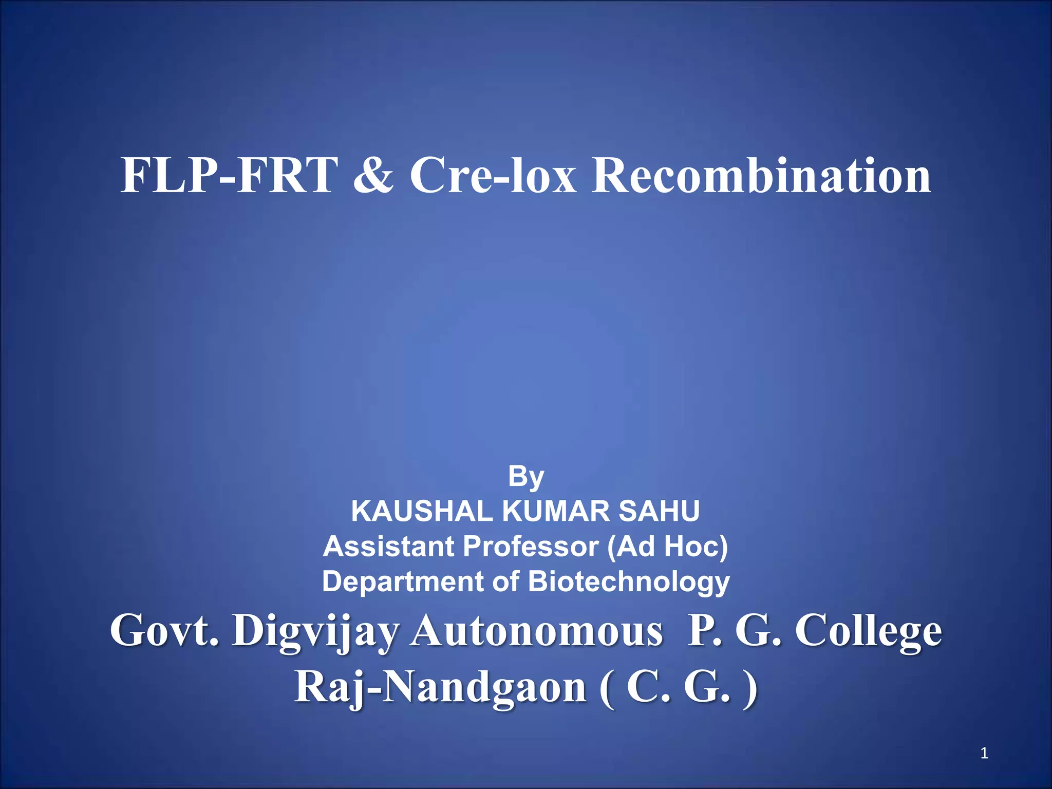 Recombinase cre lox and flp-frt | PPT