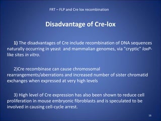Recombinase cre lox and flp-frt | PPT