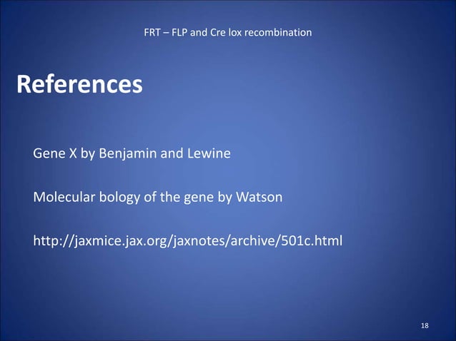 Recombinase cre lox and flp-frt | PPT | Chemistry | Science