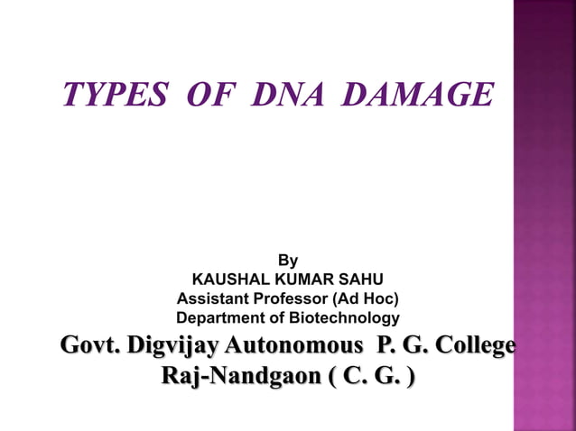 DNA damage, types by kk sahu | PPTX
