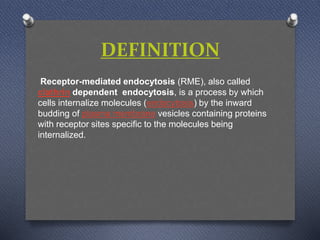 Recepter mediated endocytosis by kk ashu | PPT