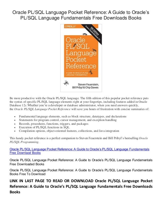 Oracle PL/SQL Language Pocket Reference: A Guide to Oracle's PL/SQL ... Oracle PL/SQL Language Pocket Reference: A Guide to Oracle's PL/SQL ...
