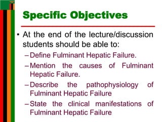 Fulminant hepatic failure-Mr Mulundano | PPTX